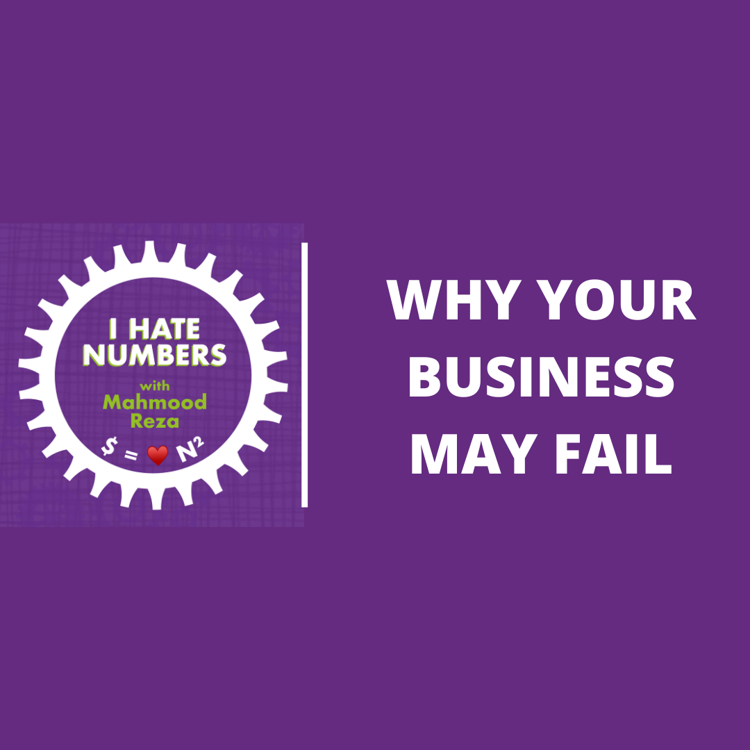 Why Your Business May Fail I Hate Numbers