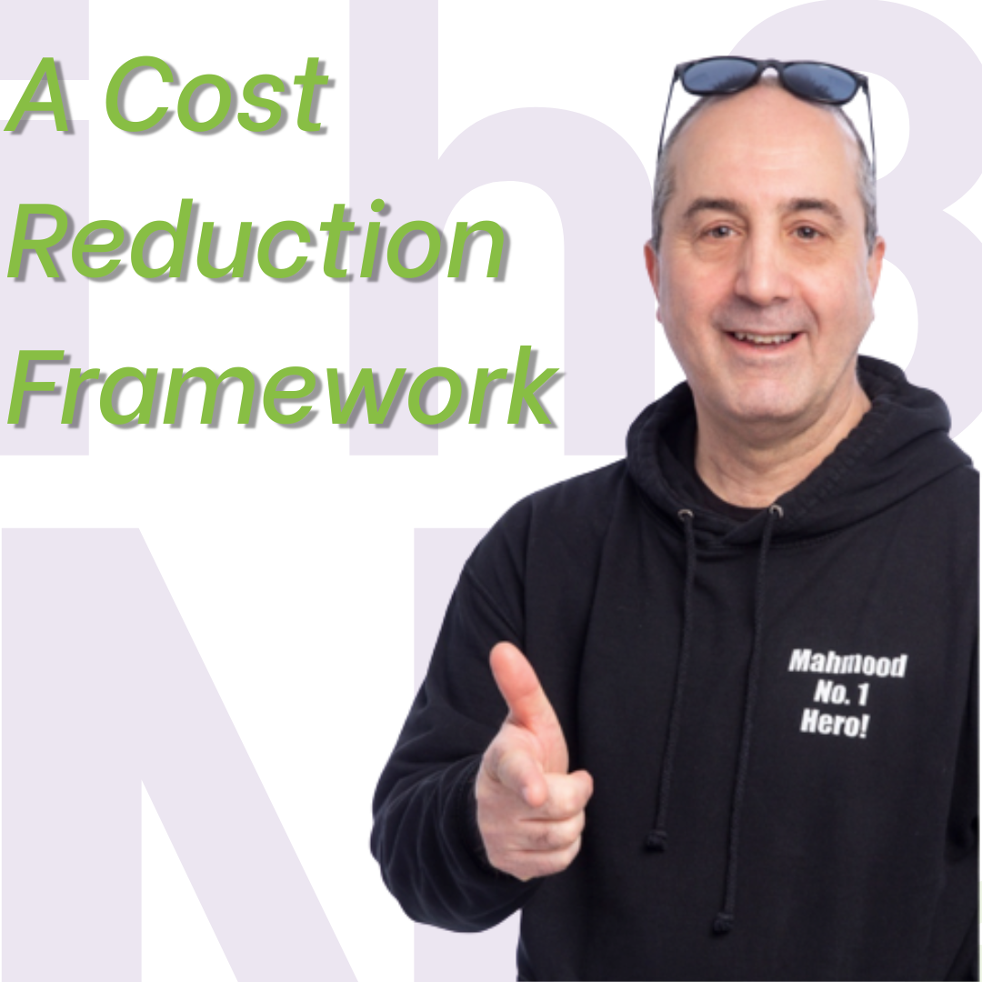 A Cost Reduction Framework I Hate Numbers