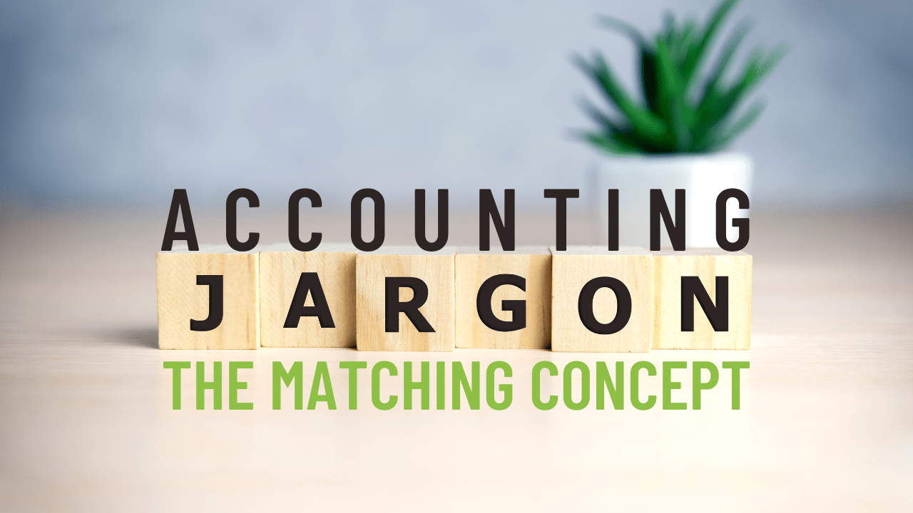 The Matching Concept in Accounting (Video)