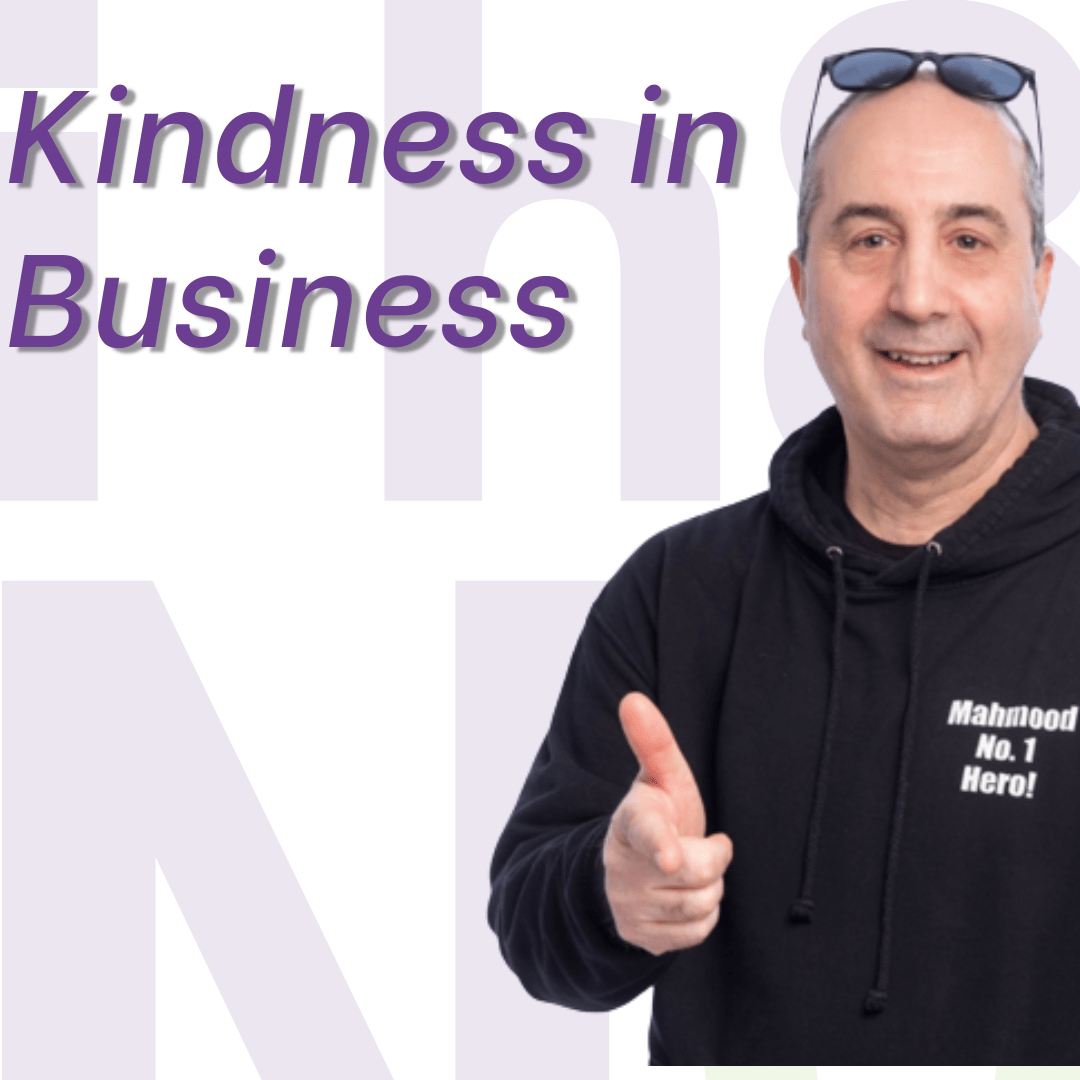 Why Kindness in Business Matters: Embracing Empathy for Maximum Impact ...