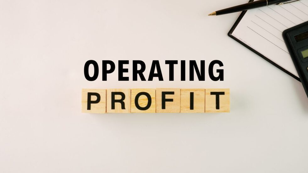 Operating Profit: Understanding What It Is and How to Calculate It
